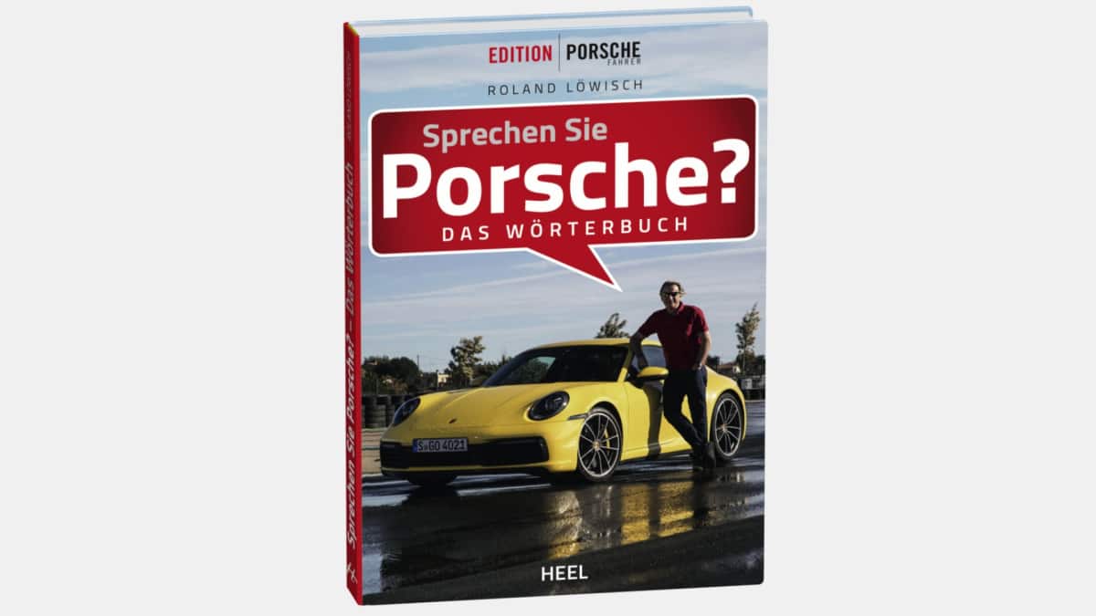 Sprechen Sie Porsche?: Das Wörterbuch | Porsche Fahrer
